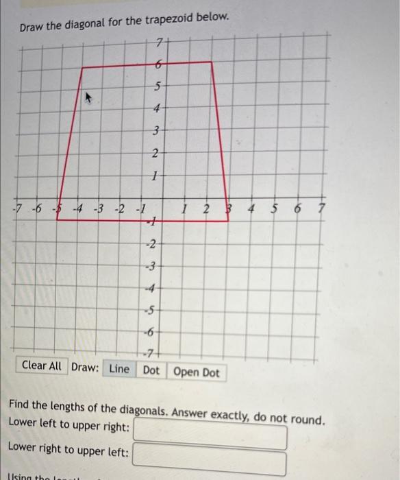 Solved nraw the diagonal for the trapezoid below. Find the | Chegg.com