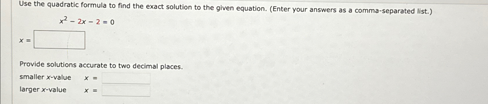 Solved Use the quadratic formula to find the exact solution | Chegg.com