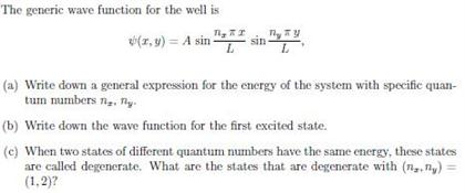 Solved The generic wave function for the well is Write down | Chegg.com