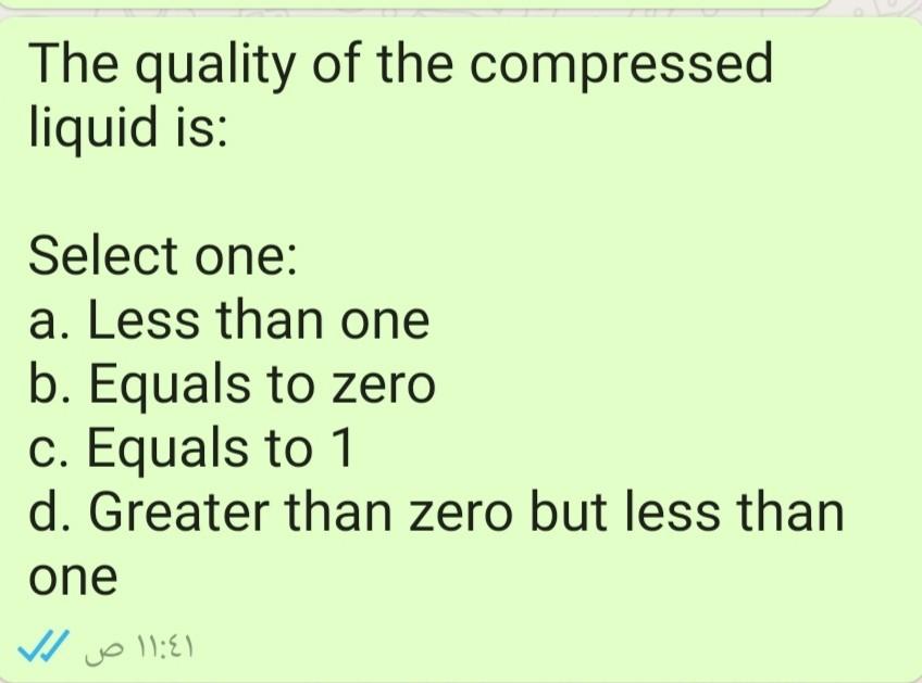 Solved The quality of the compressed liquid is: Select | Chegg.com