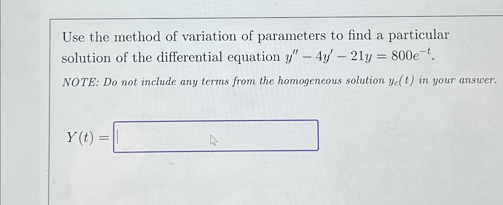 Solved Use the method of variation of parameters to find a | Chegg.com