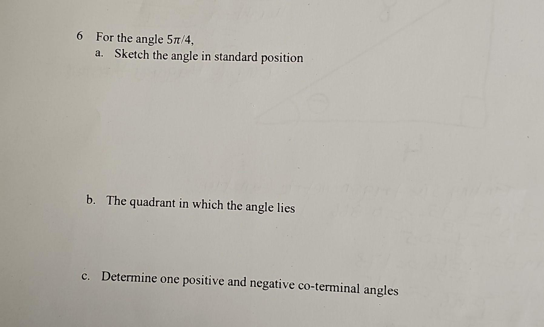 Solved 6 For the angle 5π/4, a. Sketch the angle in standard | Chegg.com