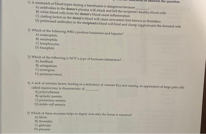 1) A mismatch of blood types during a transfusion is | Chegg.com