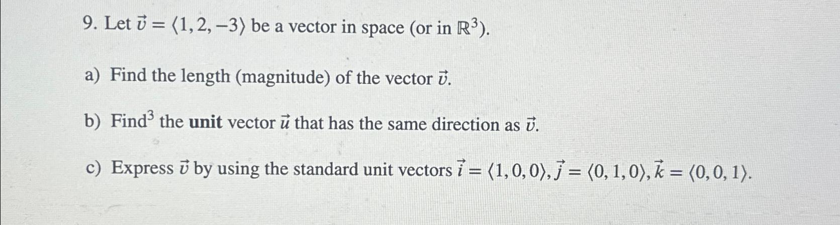 Solved Let vec(v)=(:1,2,-3:) ﻿be a vector in space (or in | Chegg.com