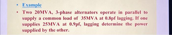 Example - Two 20MVA, 3-phase alternators operate in | Chegg.com
