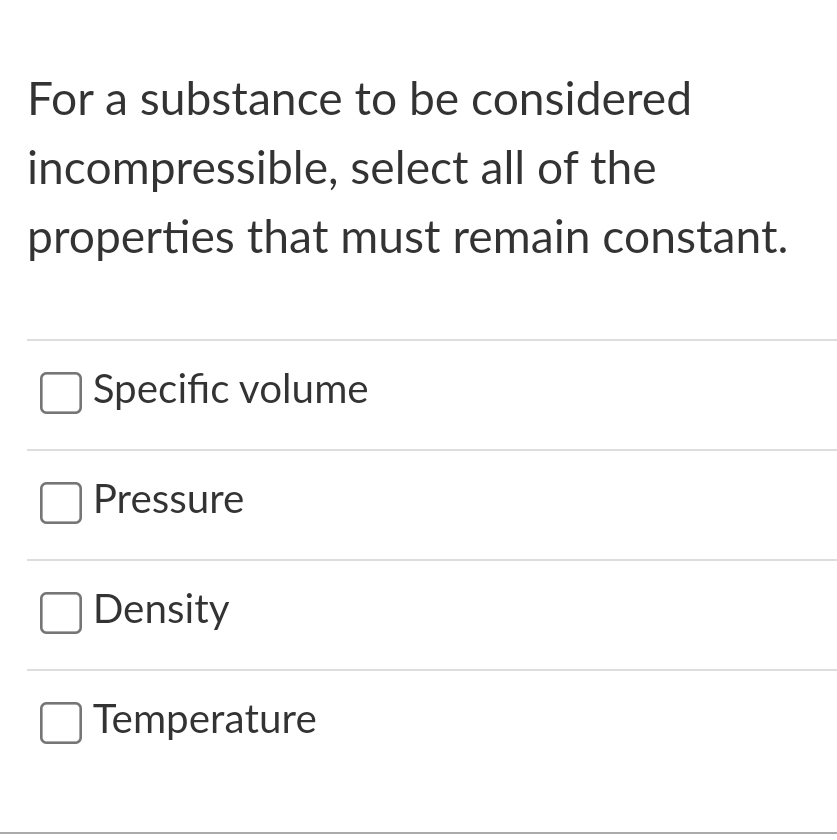 Solved For a substance to be considered incompressible, | Chegg.com