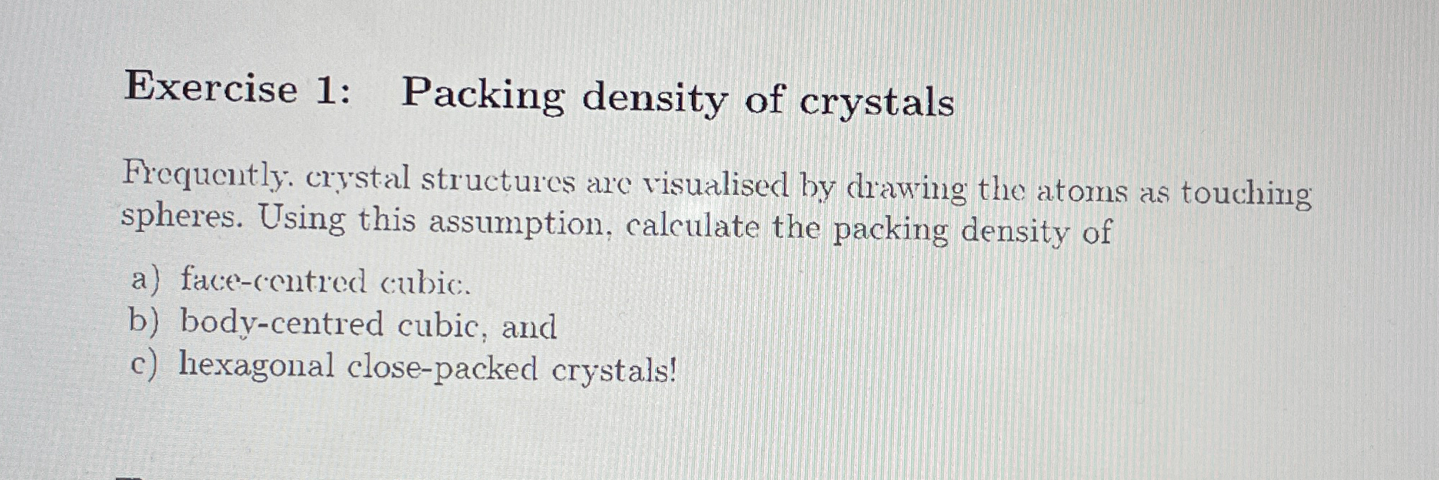 Solved Exercise 1: Packing density of crystalsFrequently: | Chegg.com