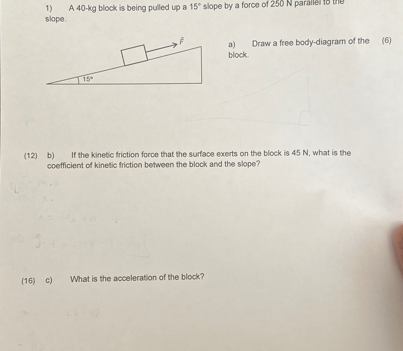 Solved A 40-kg ﻿block is being pulled up a 15° ﻿slope by a | Chegg.com