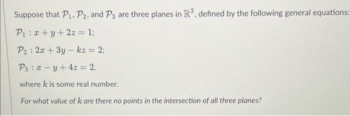 Suppose that P1,P2, and P3 are three planes in R3, | Chegg.com