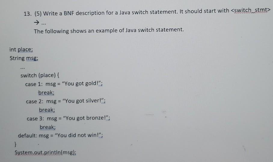 Solved 13. (5) Write a BNF description for a Java switch | Chegg.com