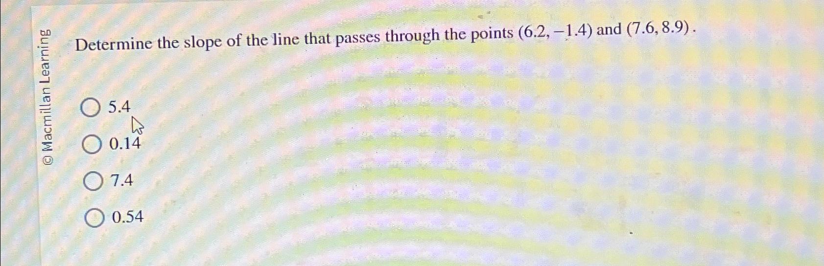 Solved Determine the slope of the line that passes through | Chegg.com