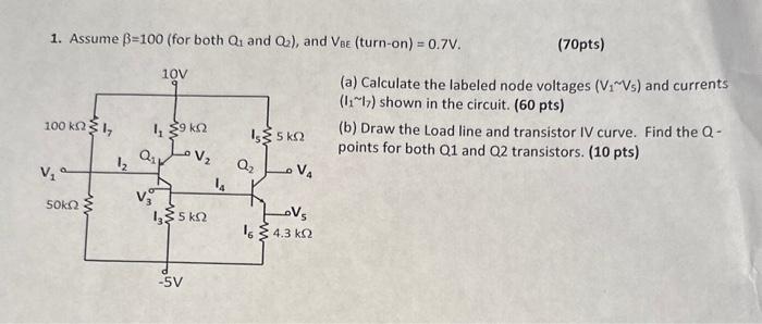 Solved 1. Assume β=100 (for both Q1 and Q2 ), and VBE | Chegg.com