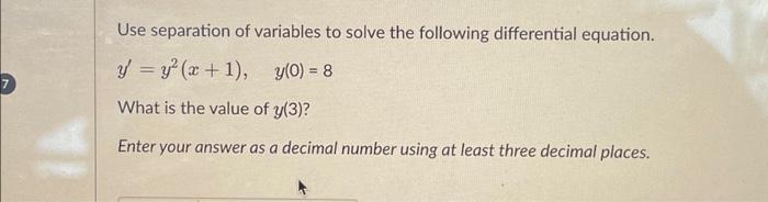 Solved Use separation of variables to solve the following | Chegg.com