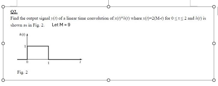 Solved Q2.Find the output signal y(t) ﻿of a linear time | Chegg.com
