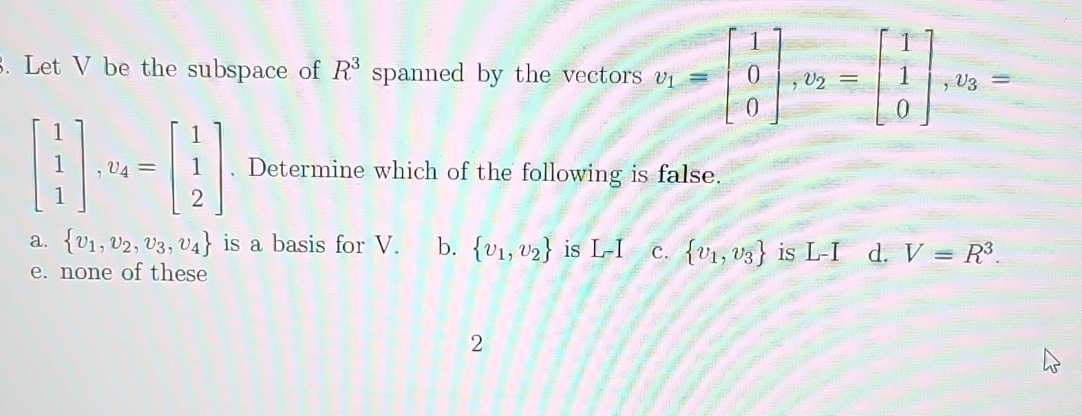 Solved Let V be the subspace of R3 spanned by the vectors | Chegg.com