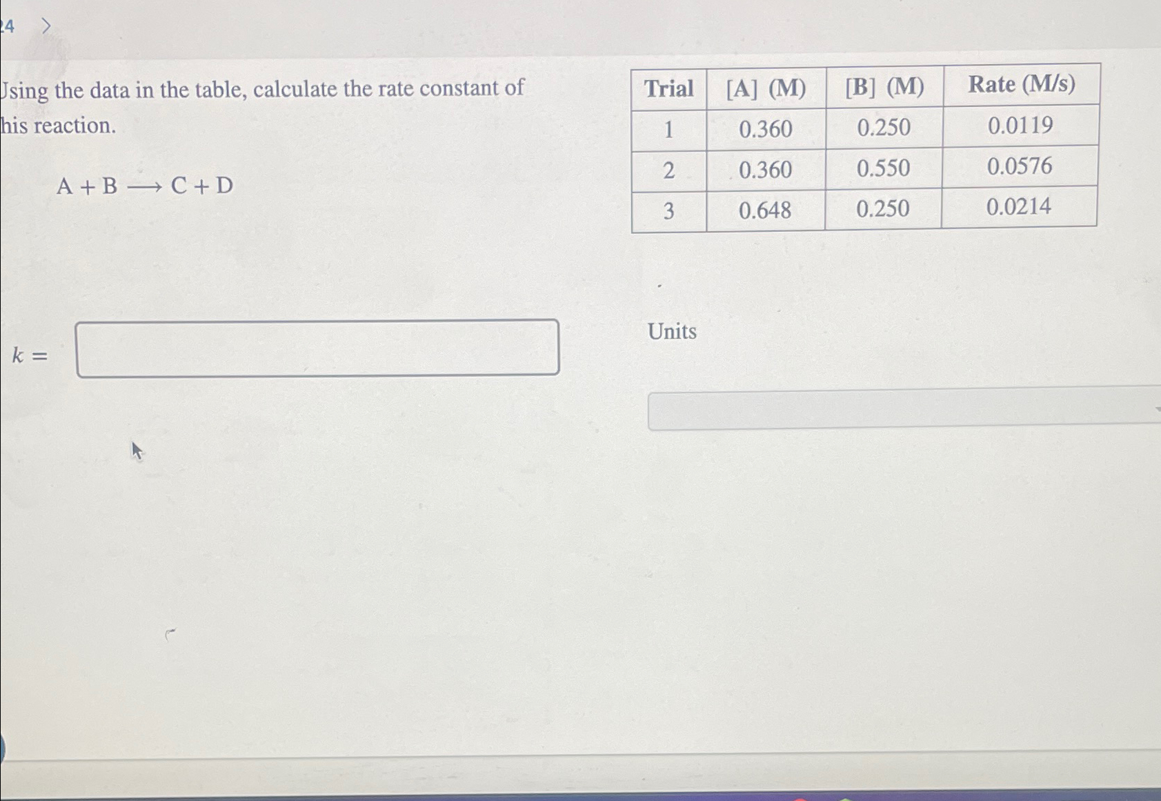Solved 4>Jsing the data in the table, calculate the rate | Chegg.com Solved 4>Jsing the data in the table, calculate the rate | Chegg.com
