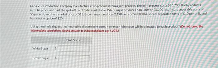 Solved Carla Vista Production Company manufactures two | Chegg.com