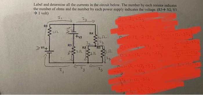 Solved Label and determine all the currents in the circuit | Chegg.com