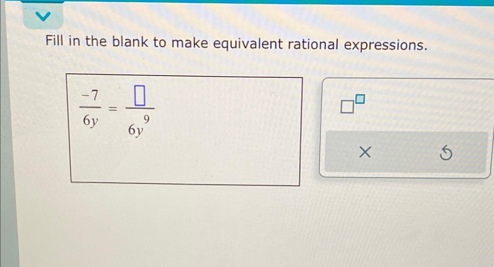 Solved Fill in the blank to make equivalent rational | Chegg.com