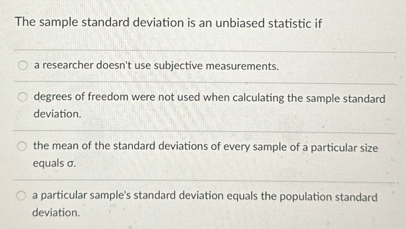 Solved The sample standard deviation is an unbiased | Chegg.com