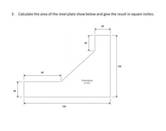 Solved 3. Calculate the area of the steel plate show below | Chegg.com