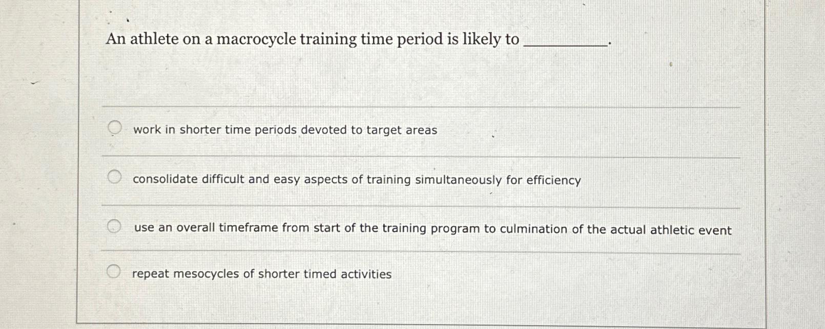Solved An Athlete On A Macrocycle Training Time Period Is