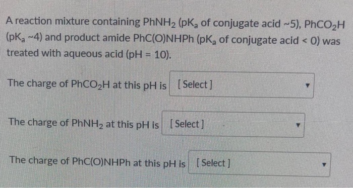 Solved A reaction mixture containing PhNH2 (pK, of conjugate | Chegg.com