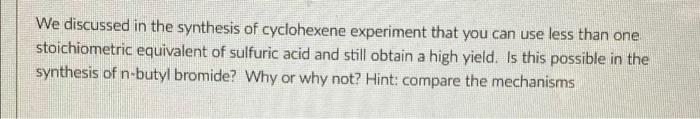 Solved We discussed in the synthesis of cyclohexene | Chegg.com