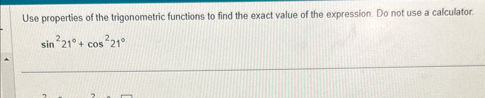 Solved Use properties of the trigonometric functions to find | Chegg.com