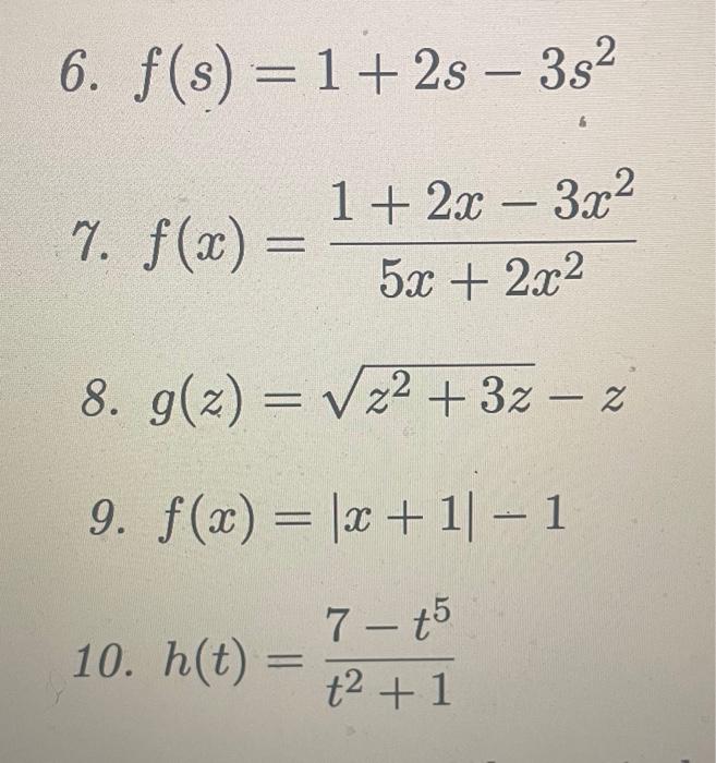 Solved 6. f(s)=1+2s−3s2 f(x)=5x+2x21+2x−3x2 8. g(z)=z2+3z−z | Chegg.com