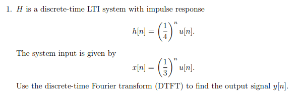 Solved H ﻿is a discrete-time LTI system with impulse | Chegg.com