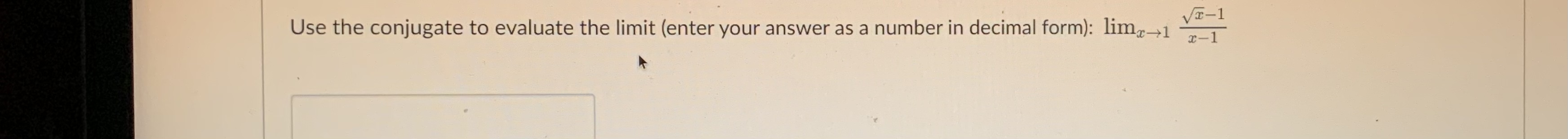Solved Use the conjugate to evaluate the limit (enter your | Chegg.com