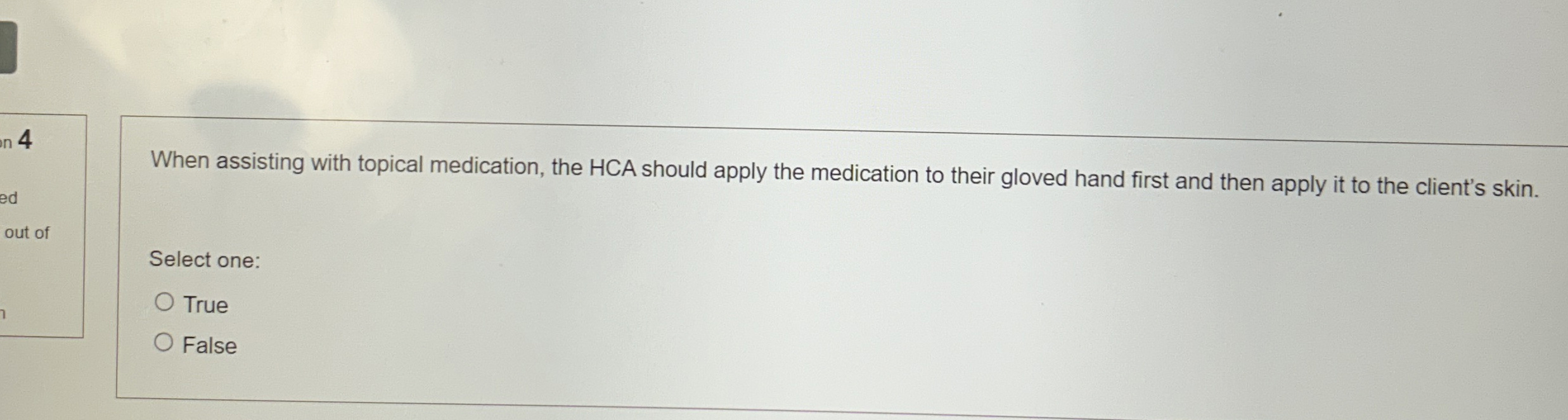 Solved When assisting with topical medication, the HCA | Chegg.com