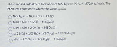 Solved The standard enthalpy of formation of NiSO4(s) ﻿at | Chegg.com