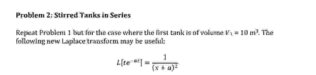 Problem 2: Stirred Tanks in SeriesRepeat Problem 1 | Chegg.com