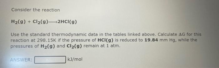 Solved Consider the reaction H2( g)+Cl2( g) 2HCl(g) Use the | Chegg.com