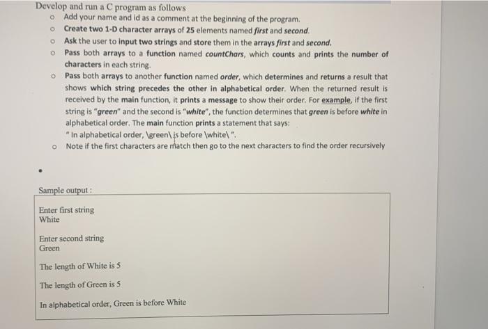 Solved Develop and run a C program as follows • Add your | Chegg.com