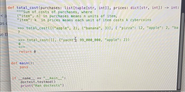Solved def total_cost(purchases: list[tuple[str, int]], | Chegg.com