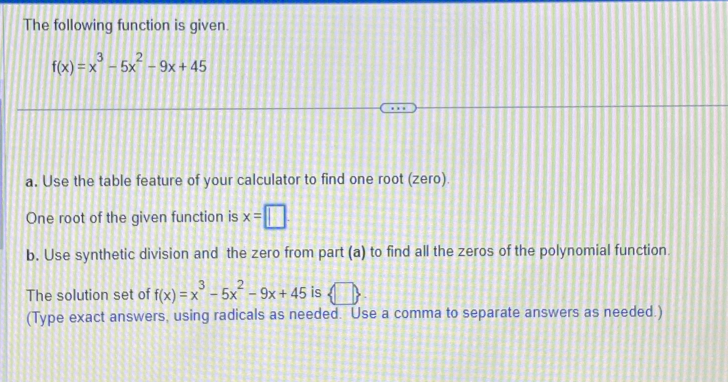Solved The following function is given.f(x)=x3-5x2-9x+45a. | Chegg.com