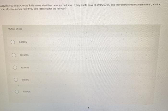 Solved Assume you visit a Checks R Us to see what their | Chegg.com