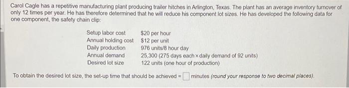 Solved Carol Cagle has a repetitive manufacturing plant | Chegg.com