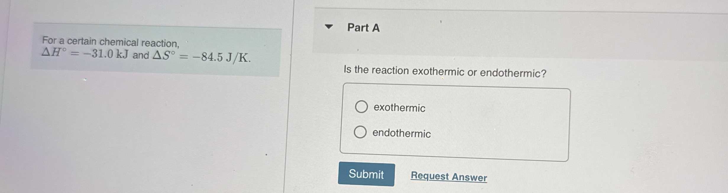 Solved For a certain chemical reaction,ΔH°=-31.0kJ ﻿and | Chegg.com