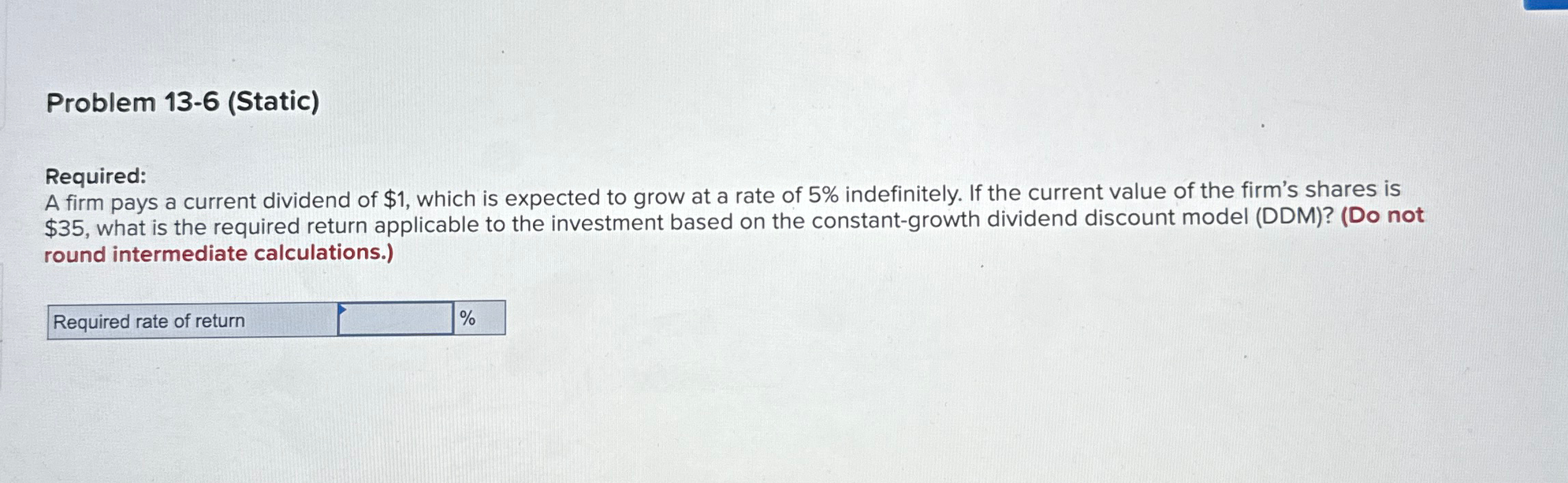 Solved Problem 13-6 (Static)Required:A firm pays a current | Chegg.com