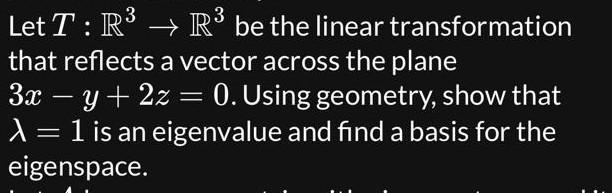 Solved Let T:R3→R3 be the linear transformation that | Chegg.com