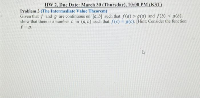 Solved Problem 3 (The Intermediate Value Theorem) Given that | Chegg.com