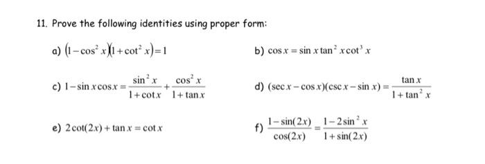 Solved 11. Prove the following identities using proper form: | Chegg.com