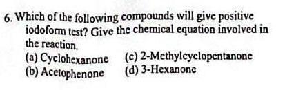 Solved 6. Which of the following compounds will give | Chegg.com