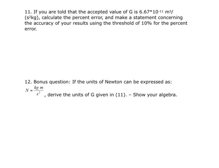 Solved 11. If you are told that the accepted value of G is | Chegg.com