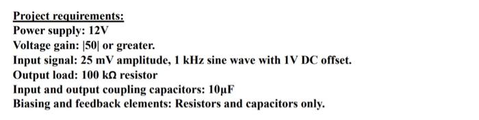 Solved Project requirements: Power supply: 12V Voltage gain: | Chegg.com
