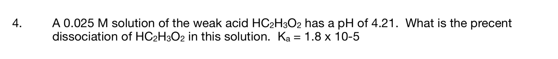 Solved A 0.025M ﻿solution of the weak acid HC2H3O2 ﻿has a pH | Chegg.com